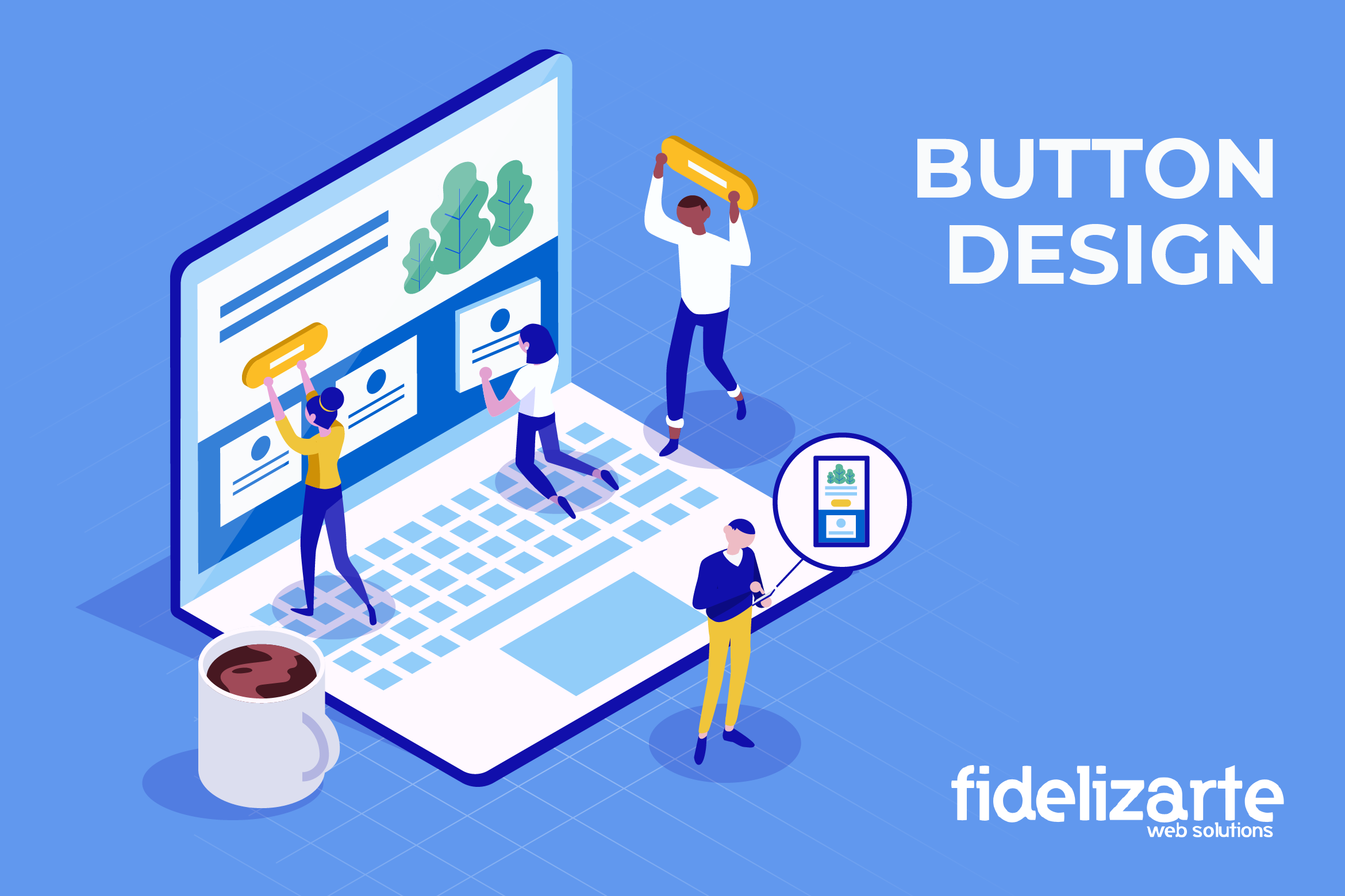 Button Design: o que é e qual a sua importância?